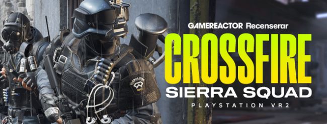 Crossfire: Sierra Squad - Gamereactor Sverige