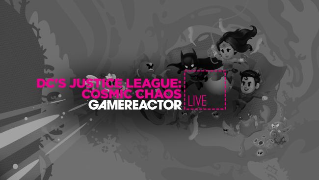 Gamereactor Live: Superhjältemys med DC's Justice League: Cosmic Chaos