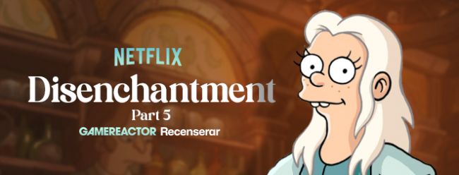 Disenchantment - Part 5 (Netflix) - Gamereactor Sverige